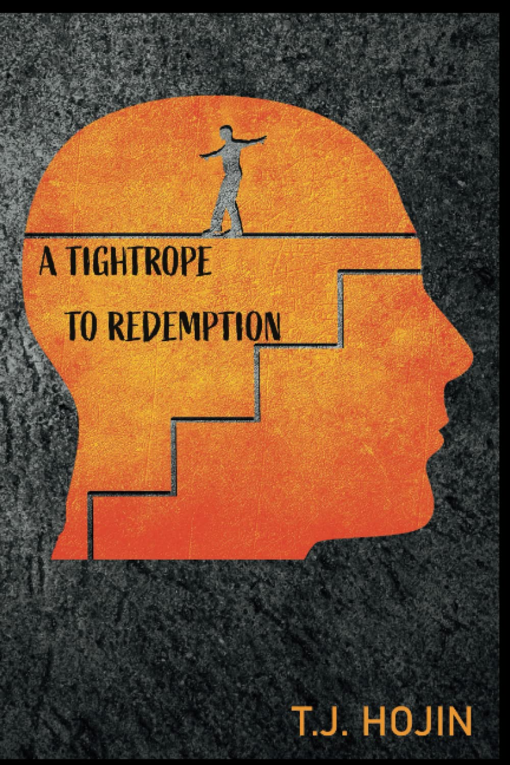 A TIGHTROPE TO REDEMPTION by T.J. Hojin | Goodreads