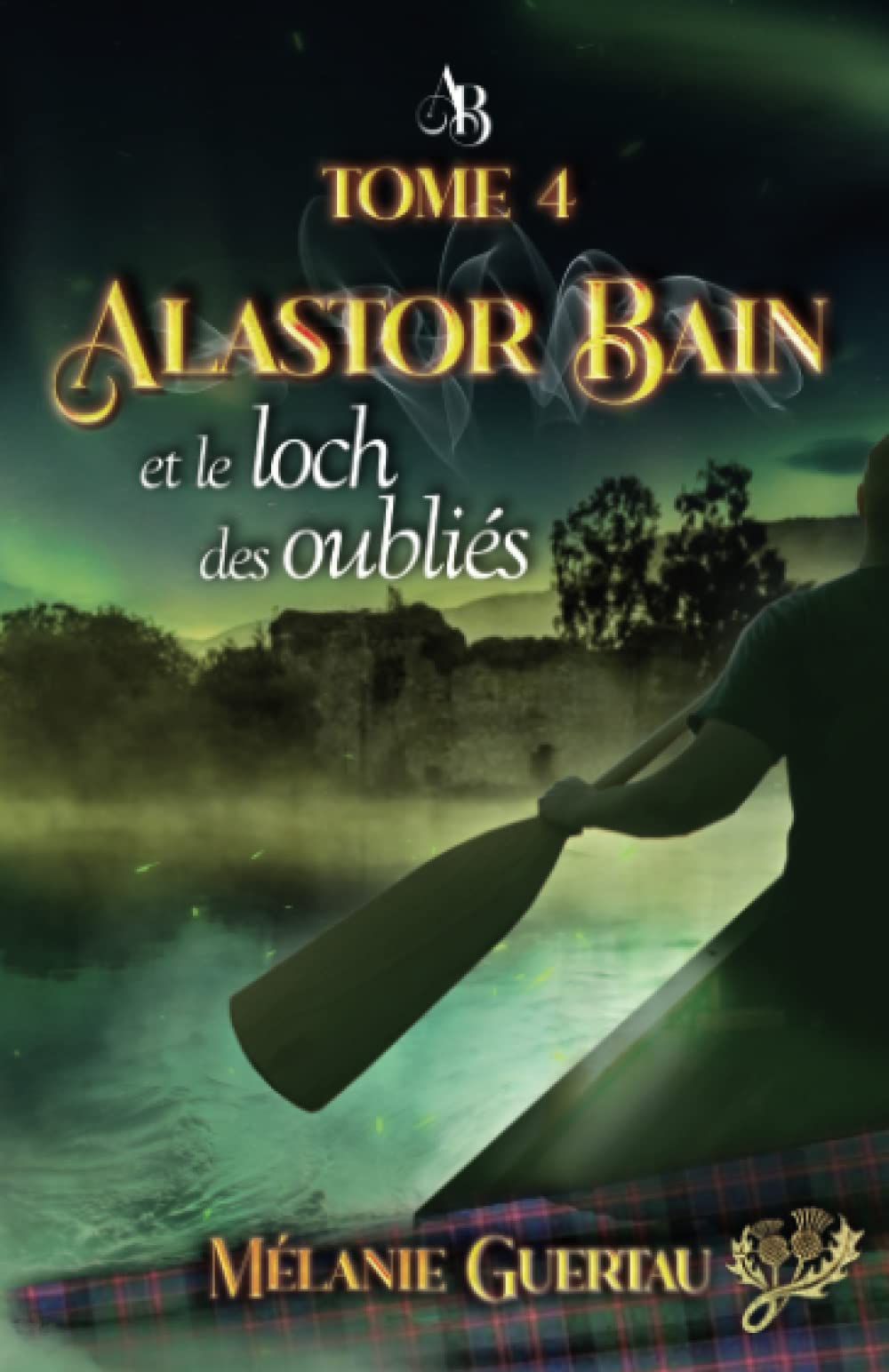 Alastor Bain et le loch des oubliés by Mélanie Guertau | Goodreads