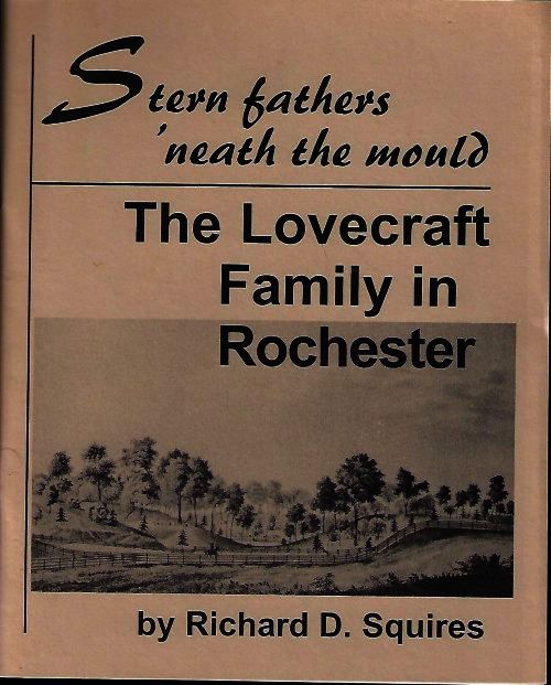 Stern Fathers 'Neath the Mould: The Lovecraft Family in Rochester by ...
