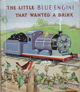 The Little Blue Engine That Wanted a Drink by Ursula Hourihane | Goodreads