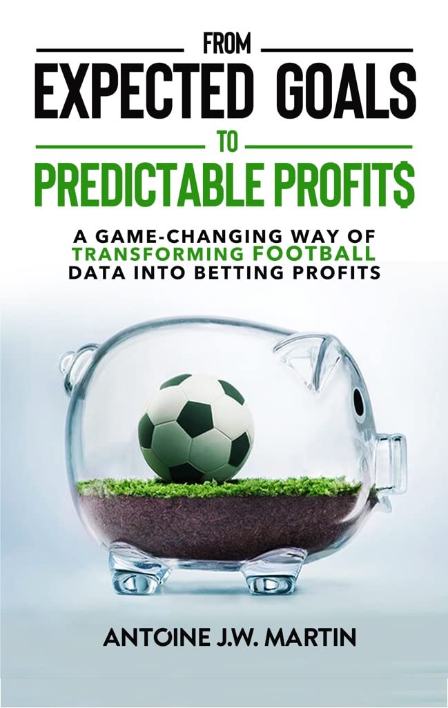 From Expected Goals To Predictable Profits: A Game-Changing Way of Transforming Football Data ...