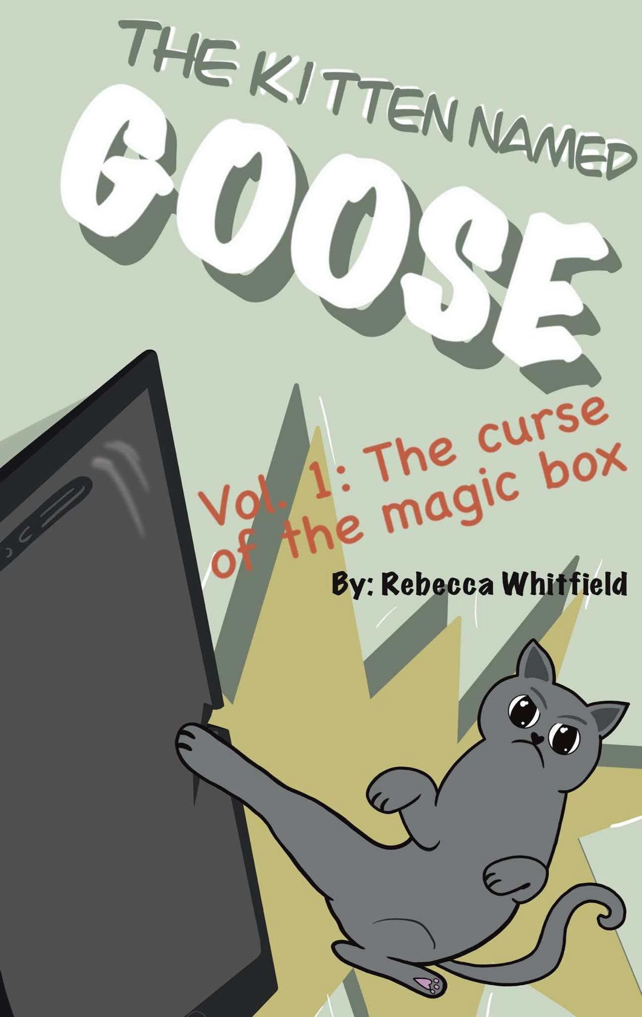The Kitten Named Goose : Volume 1: The Curse of the Magic Box by ...