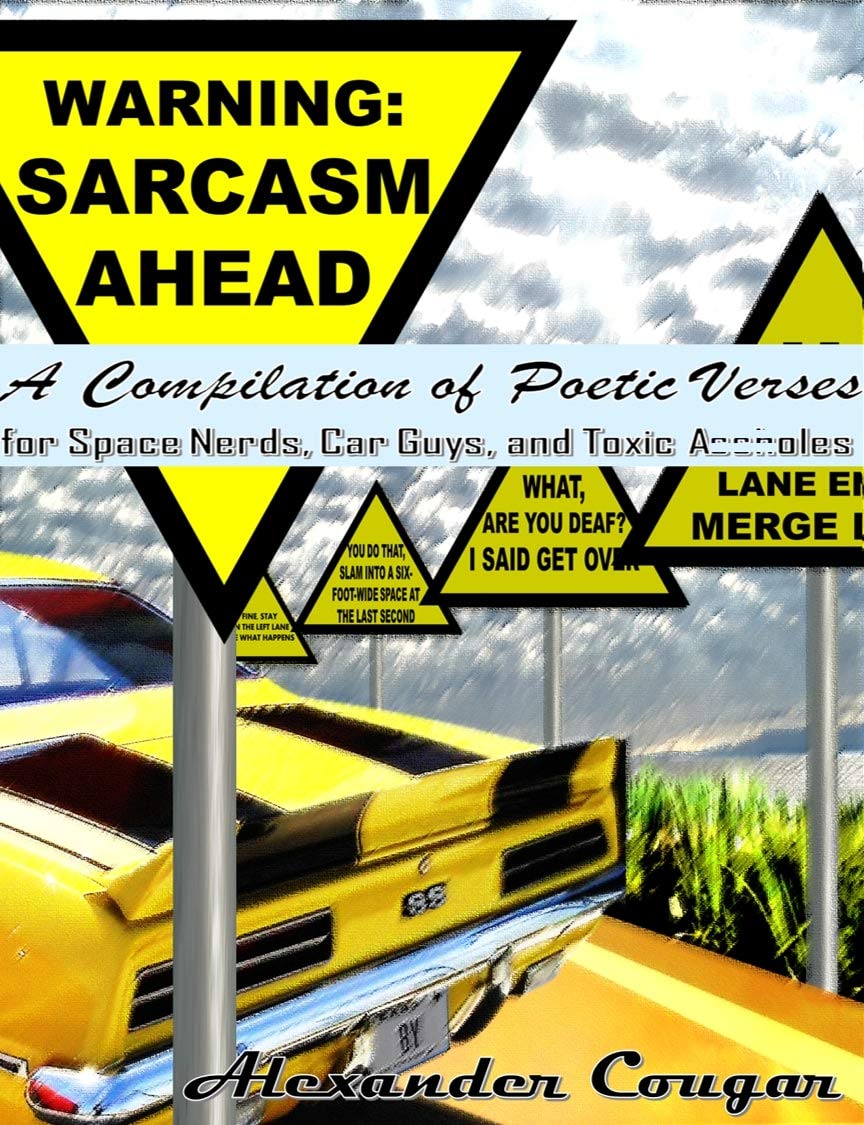 Warning: Sarcasm Ahead: A compilation of poetic verses for space nerds ...