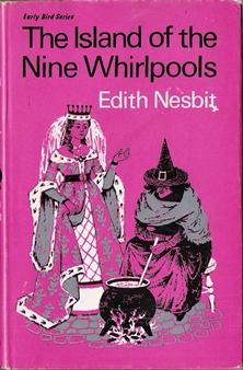 The Island of the Nine Whirlpools by E. Nesbit | Goodreads