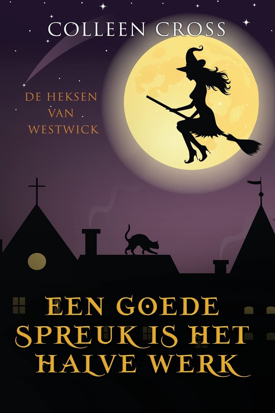 Een goede Spreuk is het Halve Werk: een paranormale detectiveroman (de ...