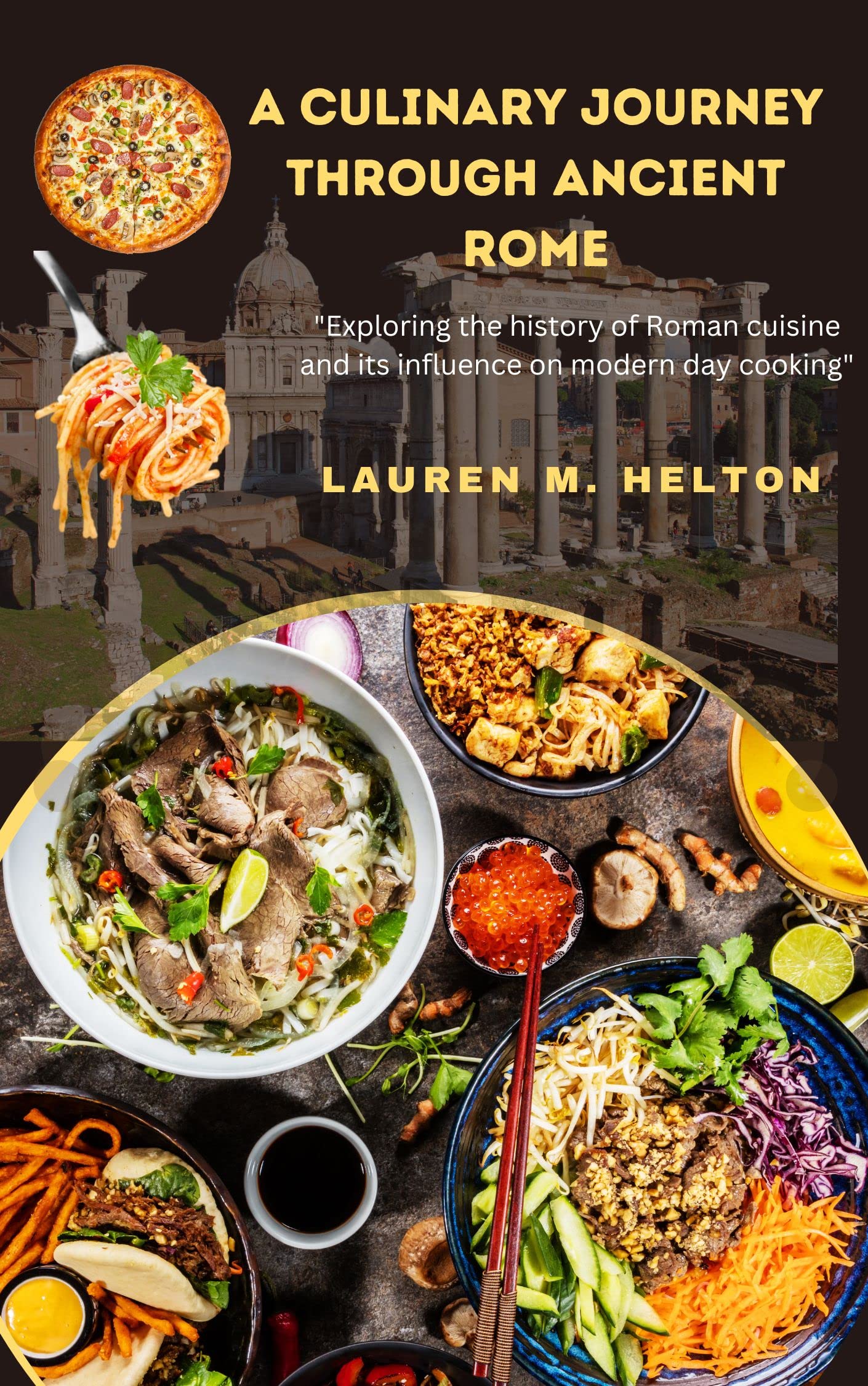 A CULINARY JOURNEY THROUGH ANCIENT ROME: "Exploring the history of ...