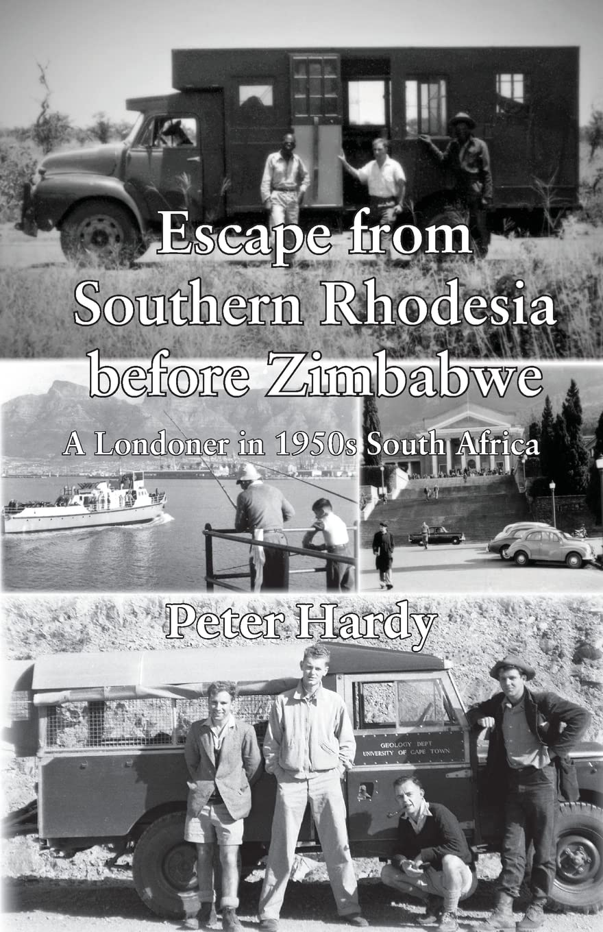 Escape from Southern Rhodesia before Zimbabwe: A Londoner in 1950s ...