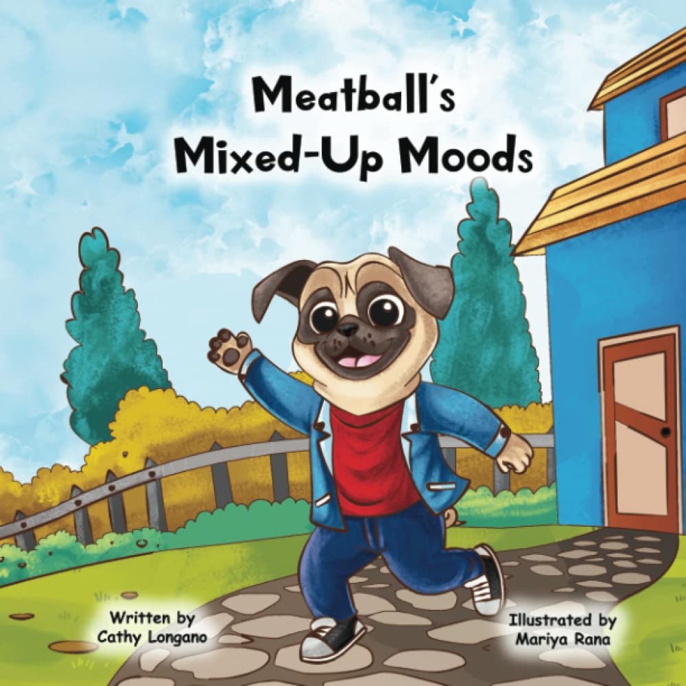 Meatball's Mixed-Up Moods by Cathy Longano | Goodreads