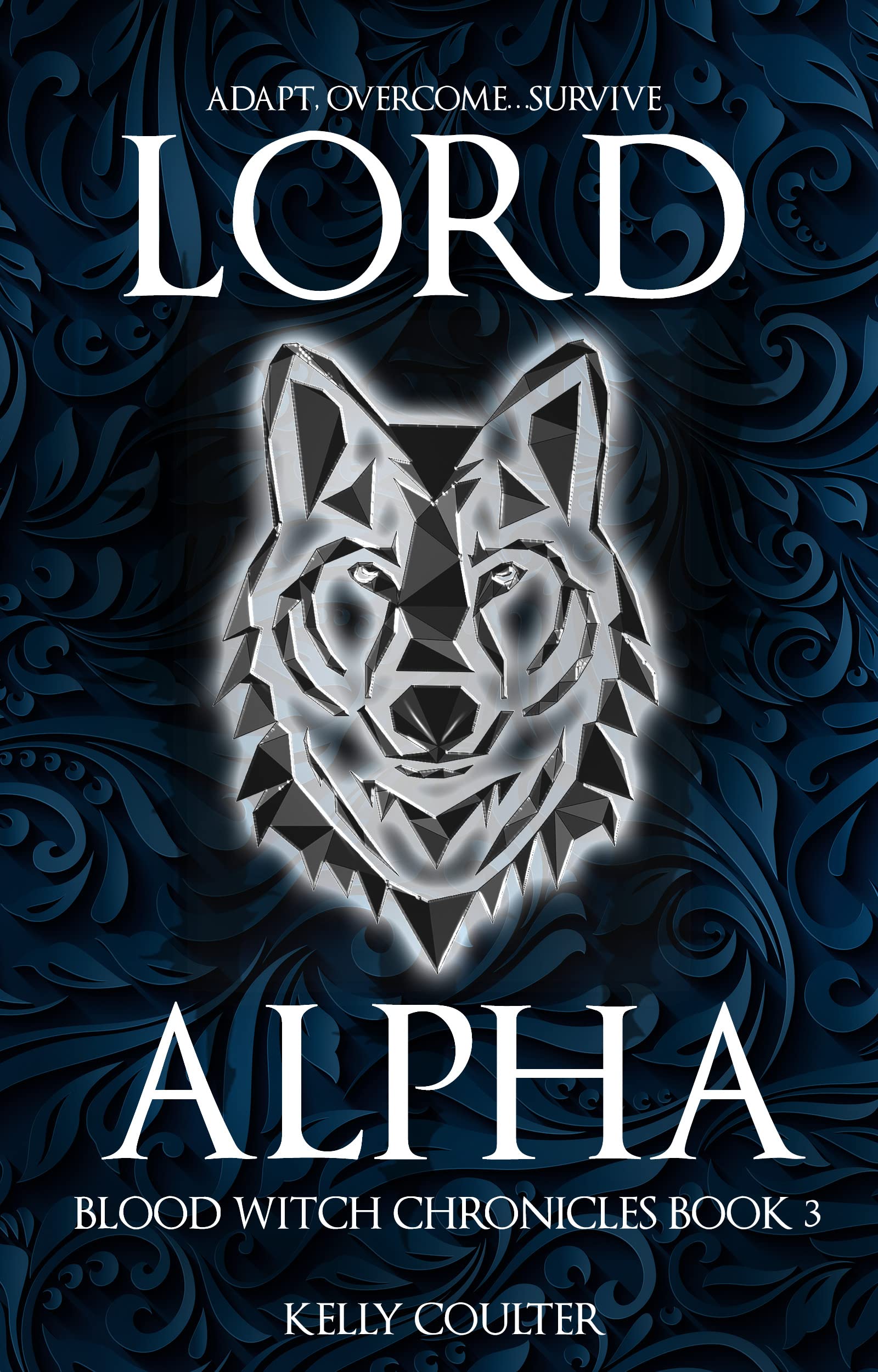 Lord Alpha (Blood Witch Chronicles Book 3) by Kelly Coulter | Goodreads
