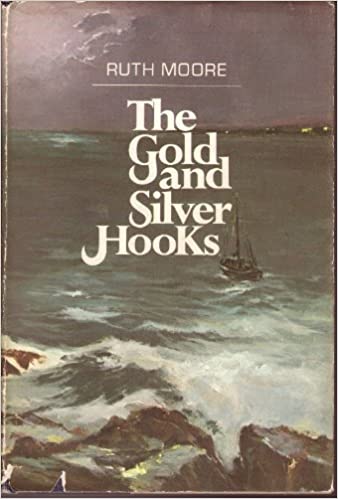 The Gold and Silver Hooks by Ruth Moore | Goodreads