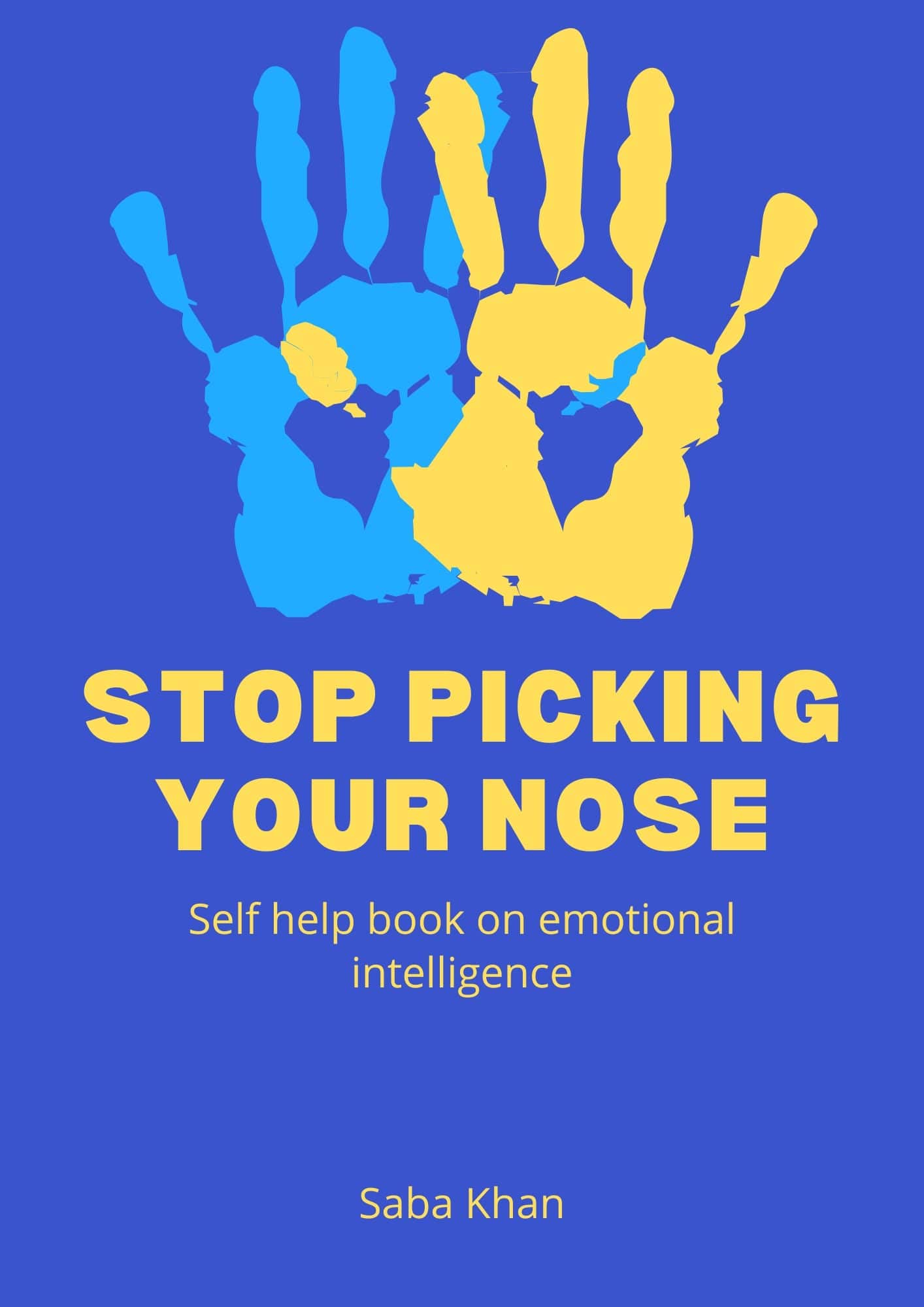 Stop Picking your Nose : A self help book on emotional intelligence by ...