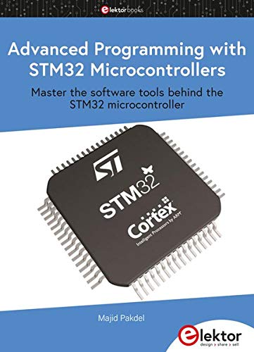 Advanced Programming with STM32 Microcontrollers: Master the software ...