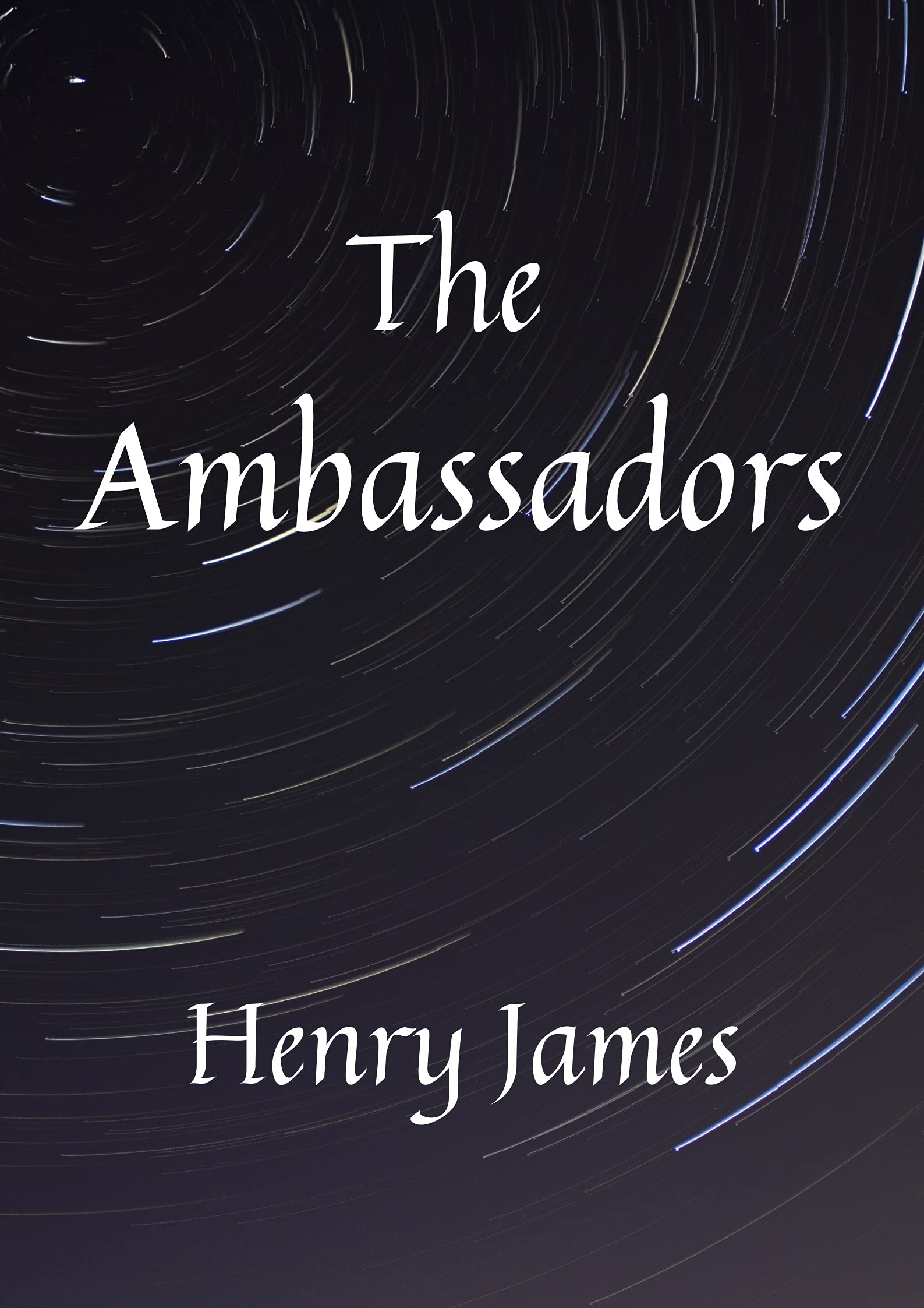 The Ambassadors: Henry James (Henry James Novel Literature Classics ...