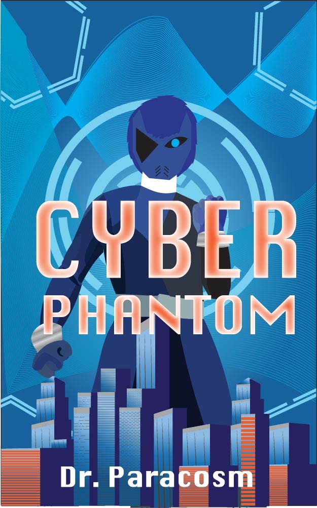 Cyber Phantom by Dr Paracosm | Goodreads