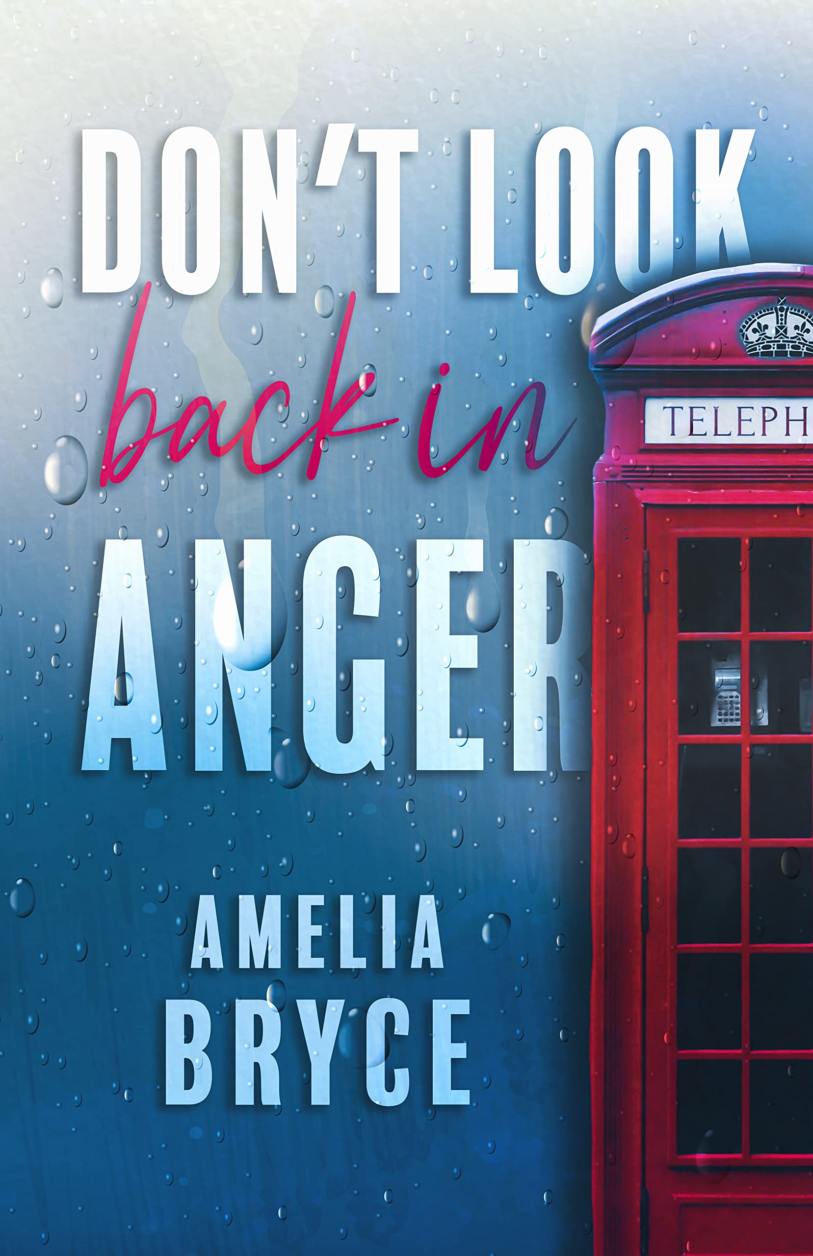 Don't look back in anger (Italian Edition) by Amelia Bryce | Goodreads