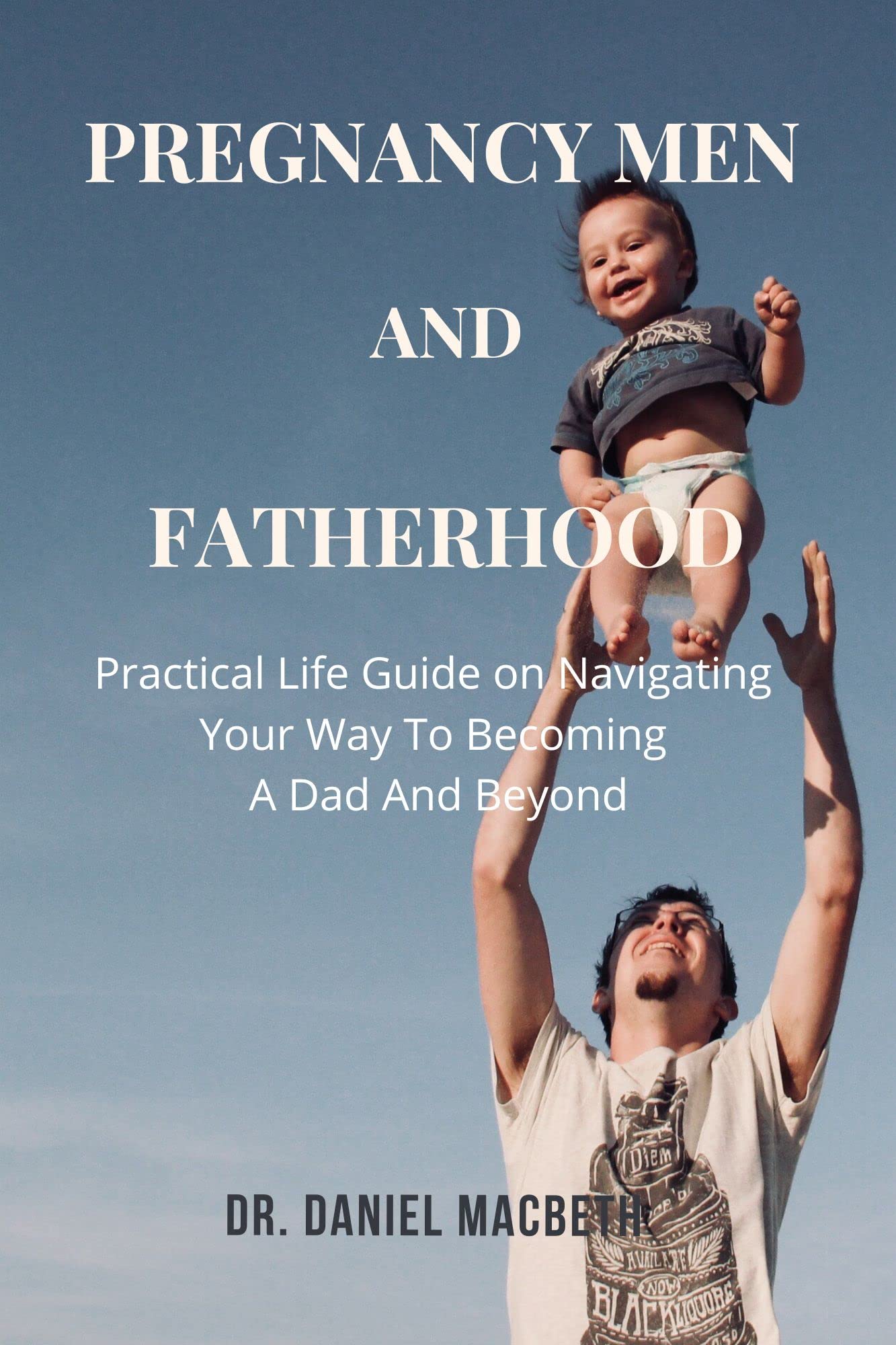 Pregnancy, Men and Fatherhood: Pregnancy, Where Do Men Fit In ...