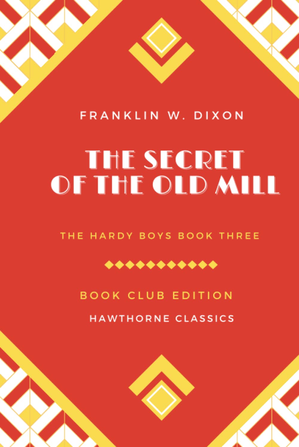 The Secret of the Old Mill: The Hardy Boys Book 3 - Original Classic ...