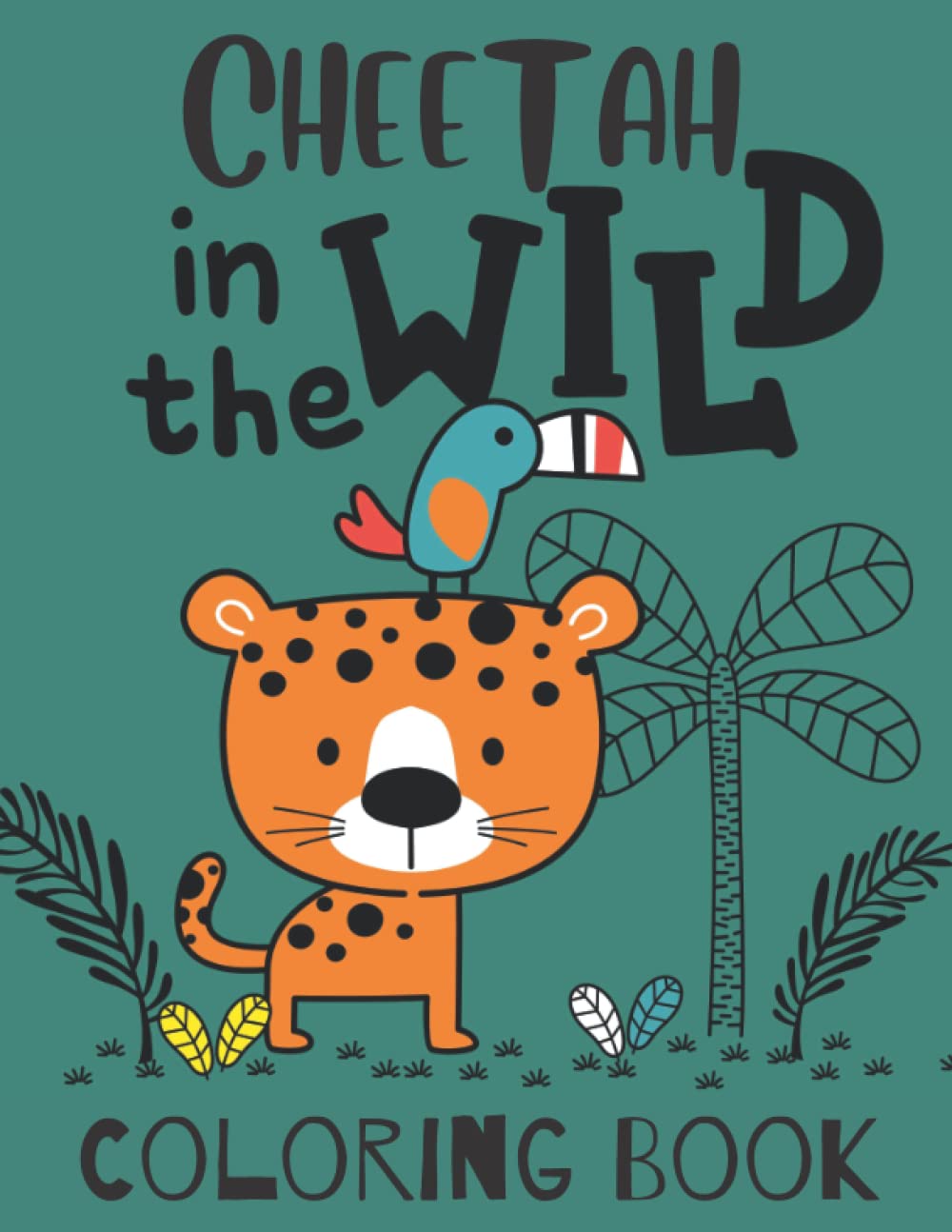 Cheetah Coloring Book: Cheetah In The Wild Coloring Book for Kids ...