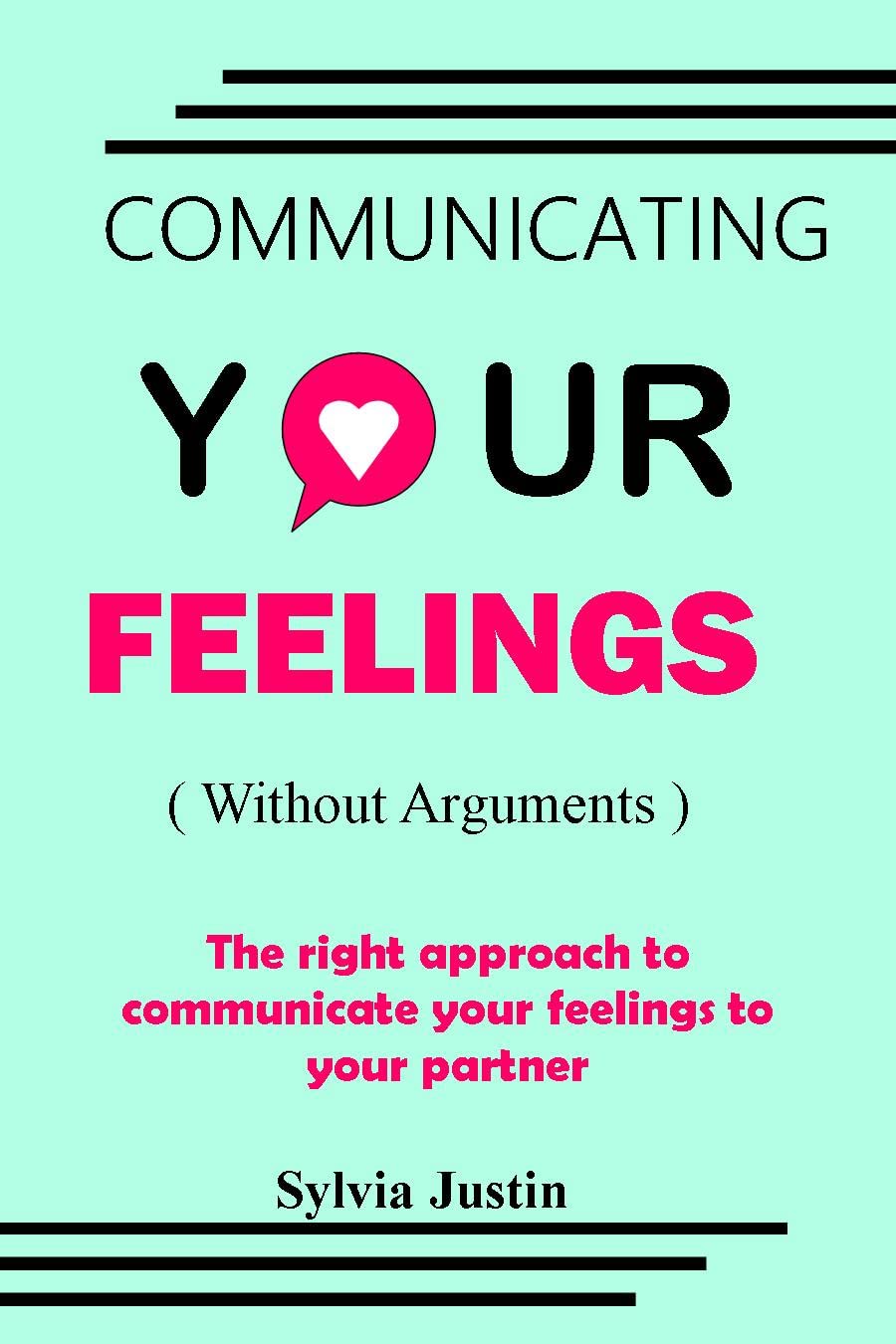 COMMUNICATING YOUR FEELINGS Without Arguments Proven Ways To communicating-your-feelings-without-arguments-proven-ways-to
