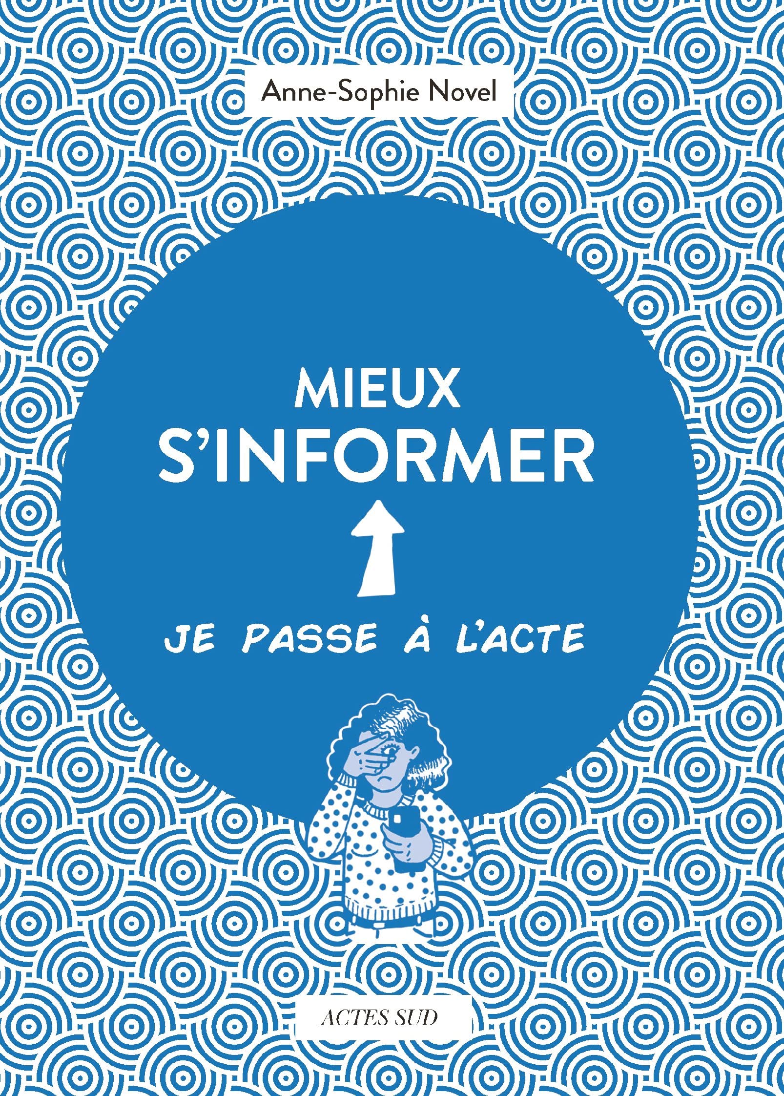 Mieux s'informer (French Edition) by Anne-Sophie Novel | Goodreads