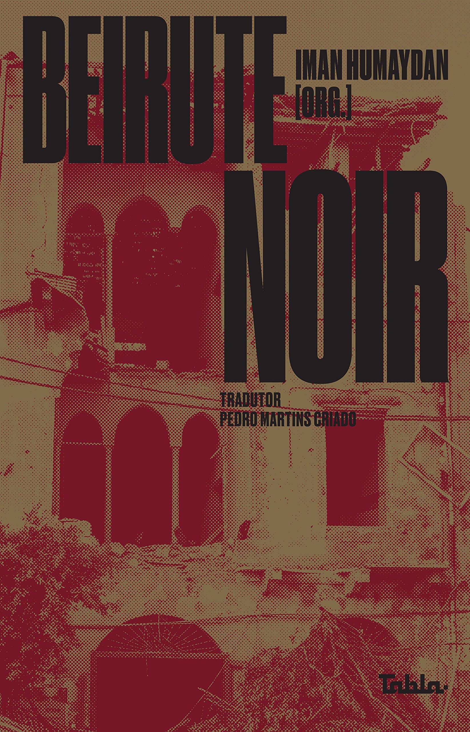 Beirute noir by Iman Humaydan | Goodreads