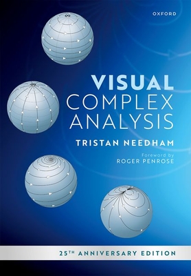 Visual Complex Analysis: 25th Anniversary Edition by Tristan Needham | Goodreads