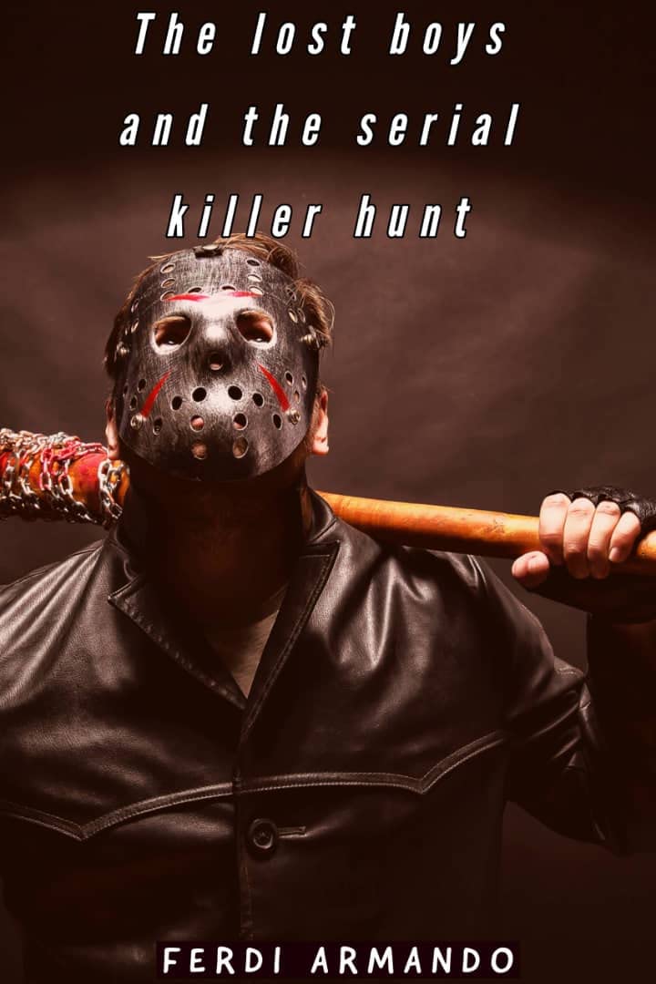 The lost boys and the serial killer hunt: Shocking true crime by Ferdi ...