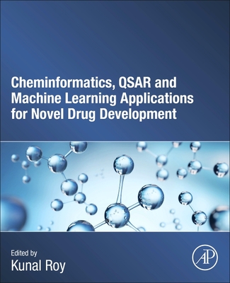 Cheminformatics, QSAR and Machine Learning Applications for Novel Drug ...