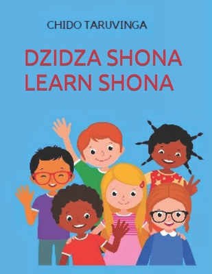 Dzidza Shona: Learn Shona Words by Chido Taruvinga | Goodreads