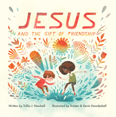 Jesus and the Gift of Friendship by Trillia Newbell | Goodreads