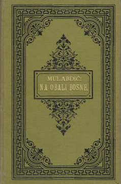 Na obali Bosne (Croatian Edition) by Edhem Mulabdić | Goodreads