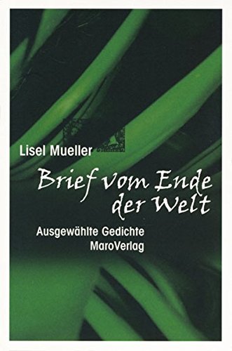 Brief vom Ende der Welt: Ausgewählte Gedichte by Lisel Mueller | Goodreads