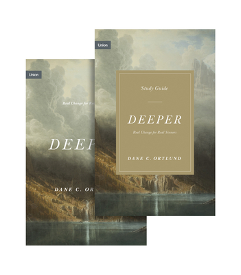 Deeper: Real Change for Real Sinners, Book and Study Guide by Dane C ...