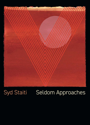 Seldom Approaches by Syd Staiti | Goodreads