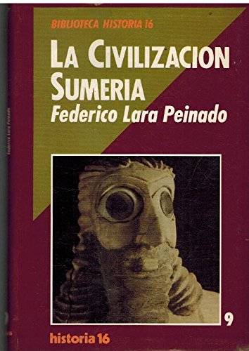 La Civilizacion Sumeria (Spanish Edition) by Federico Lara Peinado ...