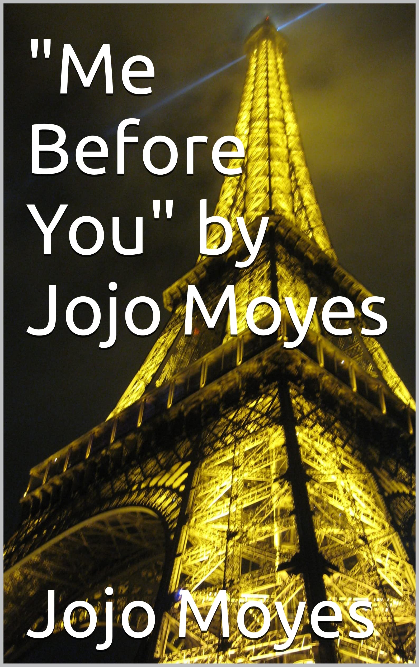 Me Before You by Jojo Moyes | Goodreads
