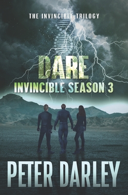 Dare - Invincible Season 3: An Action Thriller by Peter Darley | Goodreads