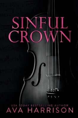 Sinful Crown (The Corrupt Empire) by Ava Harrison | Goodreads