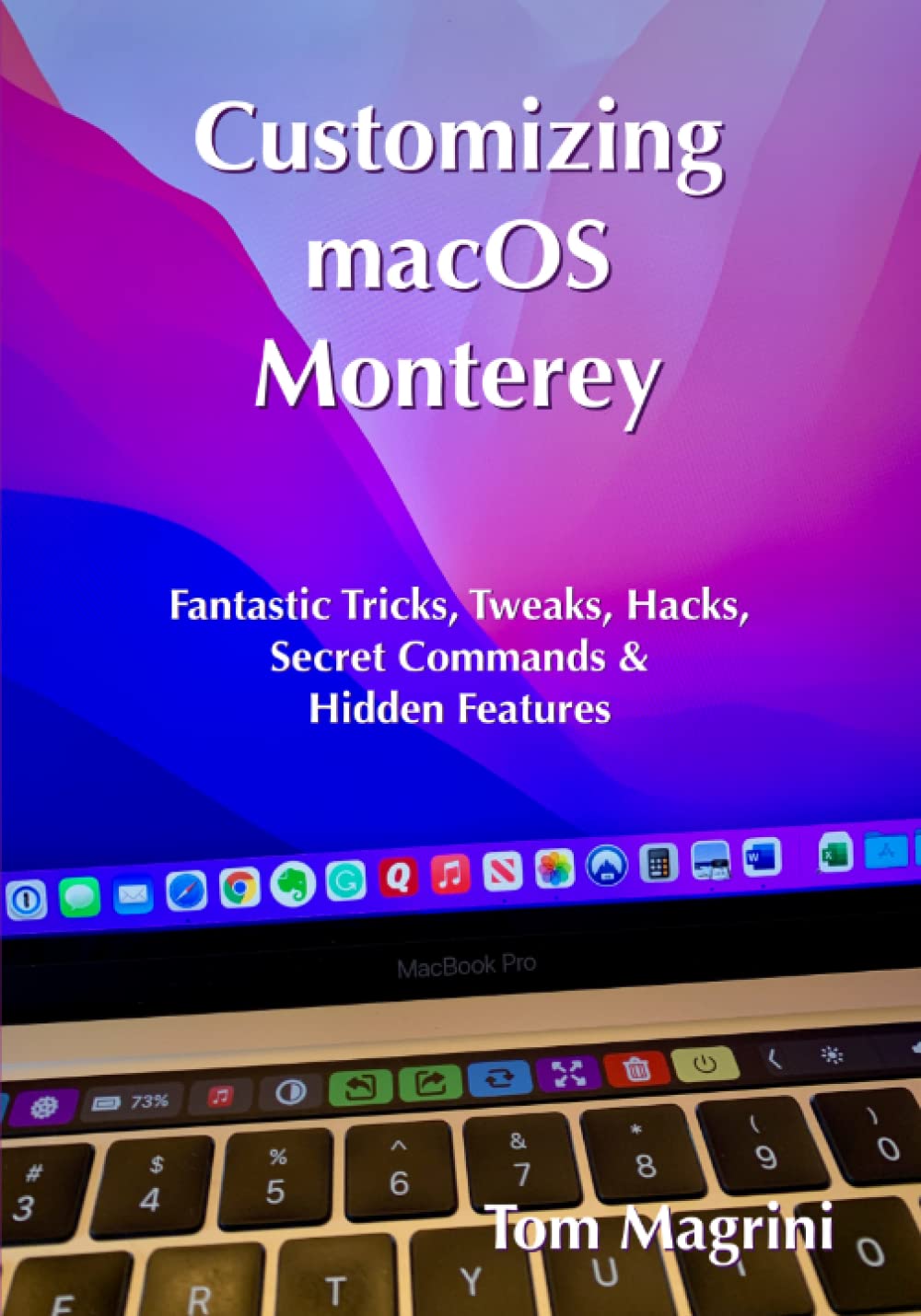 Customizing macOS Monterey: Fantastic Tricks, Tweaks, Hacks, Secret ...
