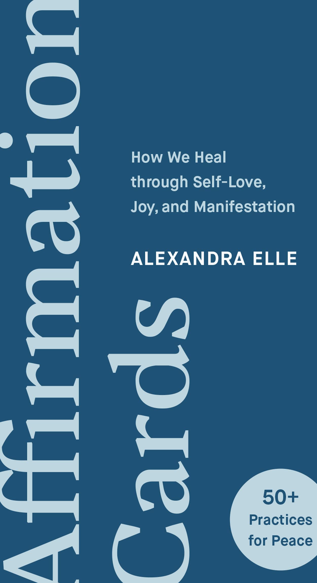 Affirmation Cards: How We Heal through Self-Love, Joy, and Manifestation by Alexandra Elle ...