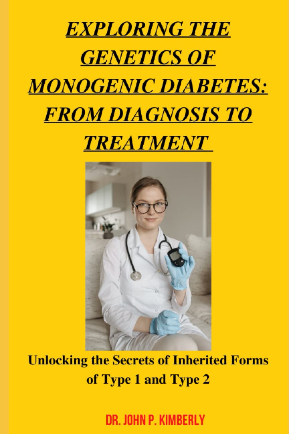 Exploring the Genetics of Monogenic Diabetes: From Diagnosis to ...
