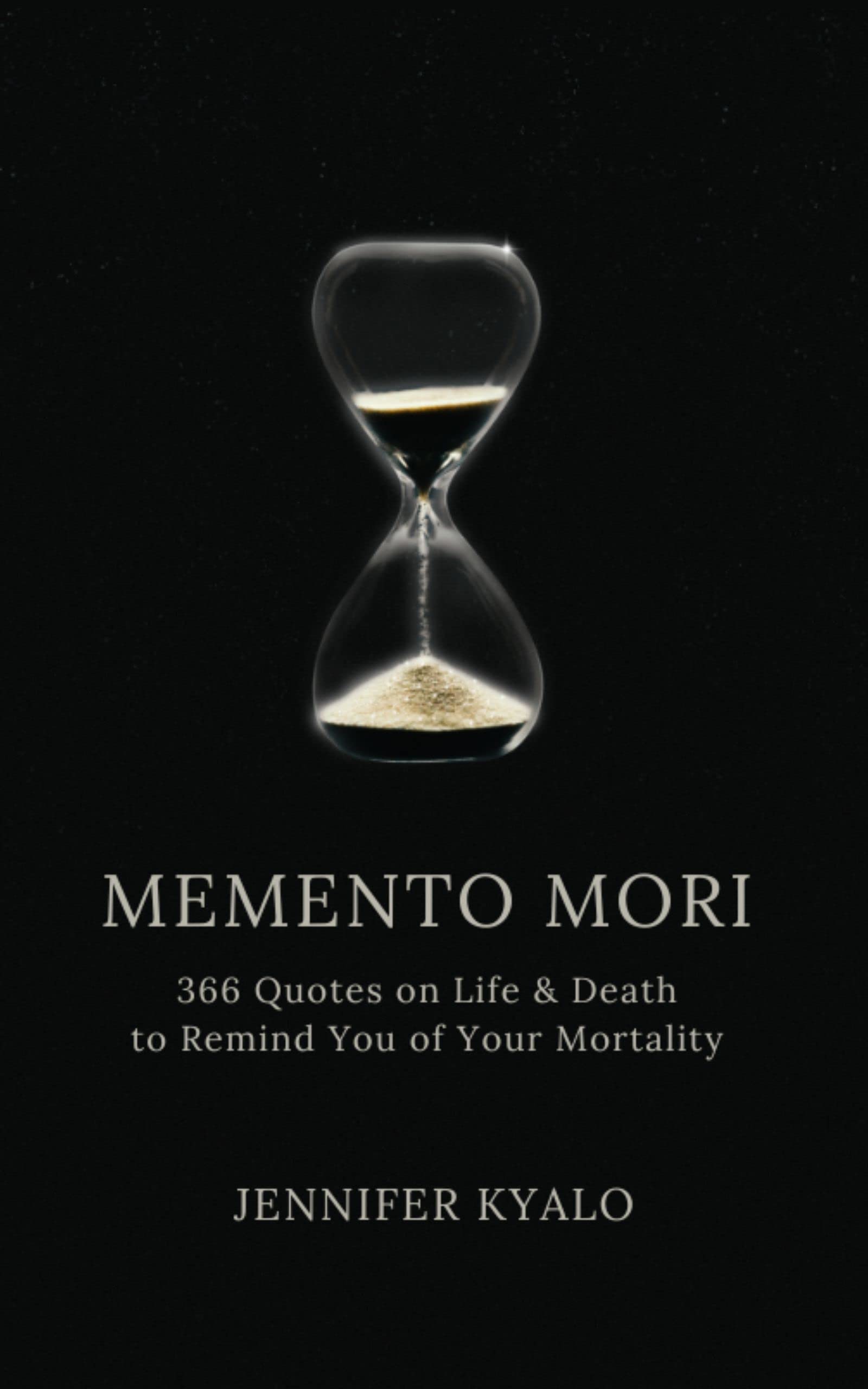 Memento Mori: 366 Quotes on Life & Death to Remind You of Your ...