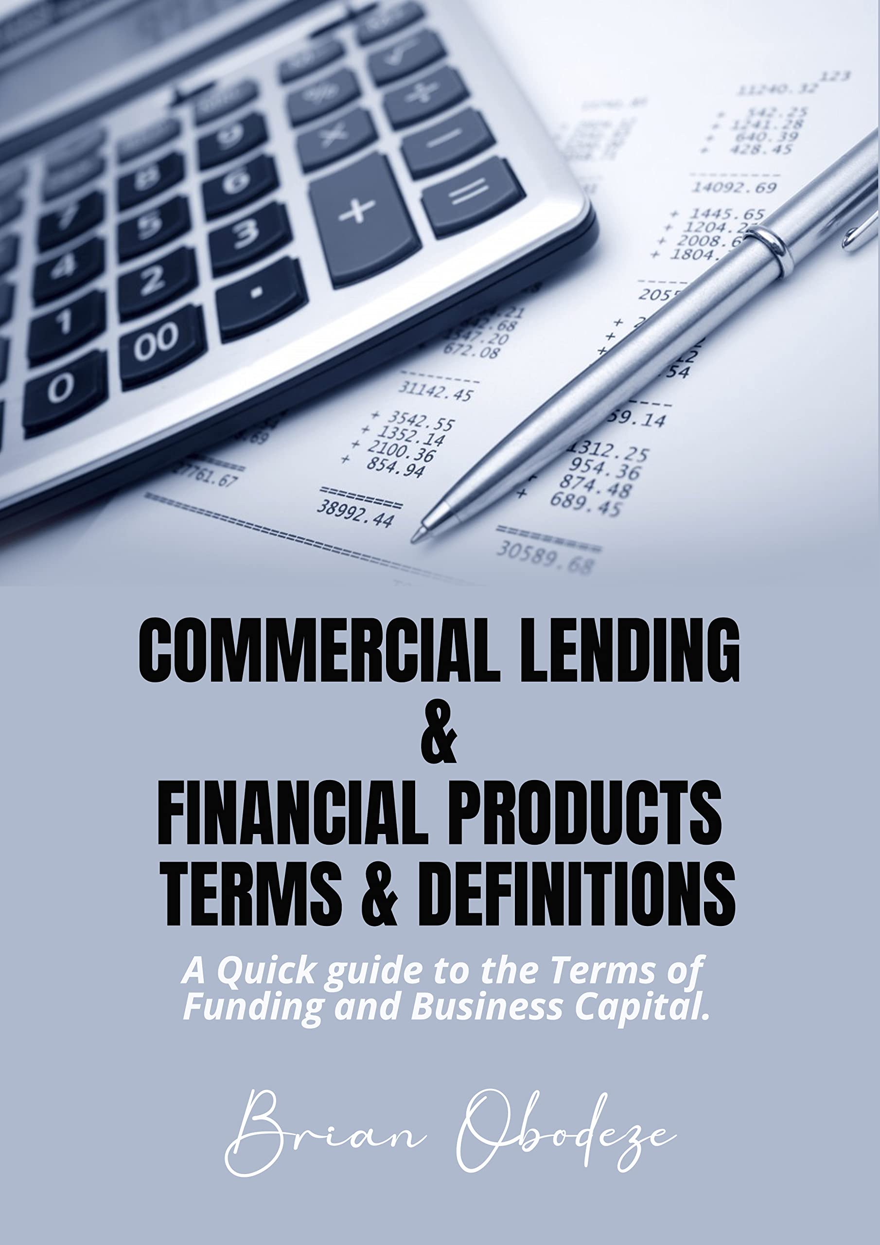 Commercial Lending and Financial Products, Terms and Definitions: A ...