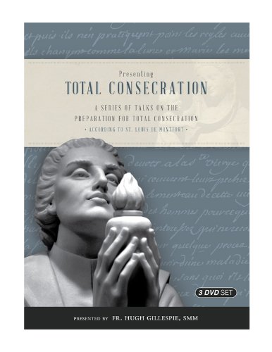 Total Consecration by Fr. Hugh Gillespie SMM | Goodreads