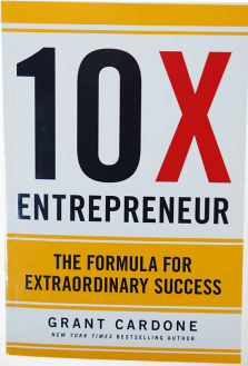 10X Entrepreneur: The Formula for Extraordinary Success by Grant ...
