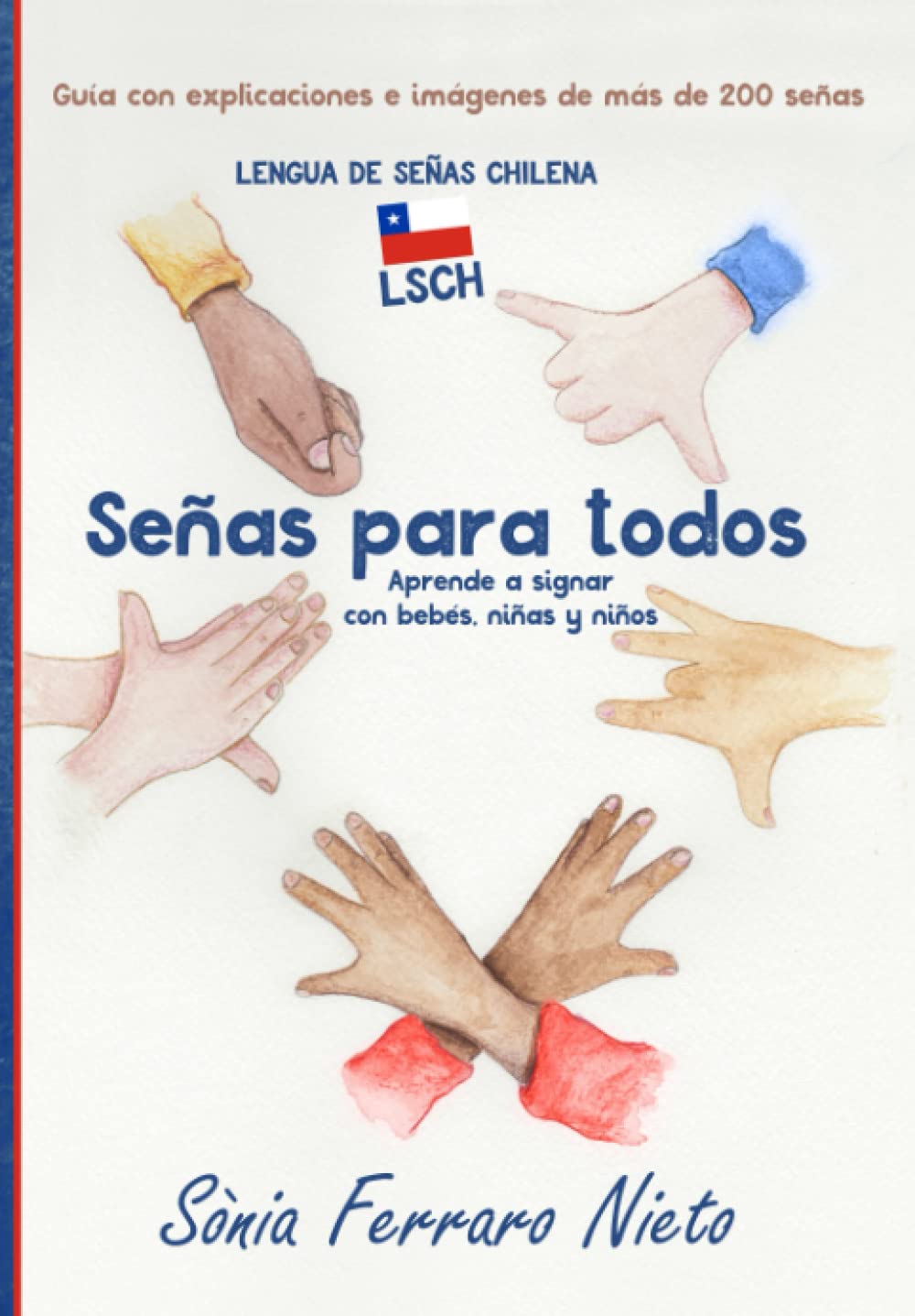 Señas para todos: Aprende a signar con bebés, niñas y niños. Versión ...