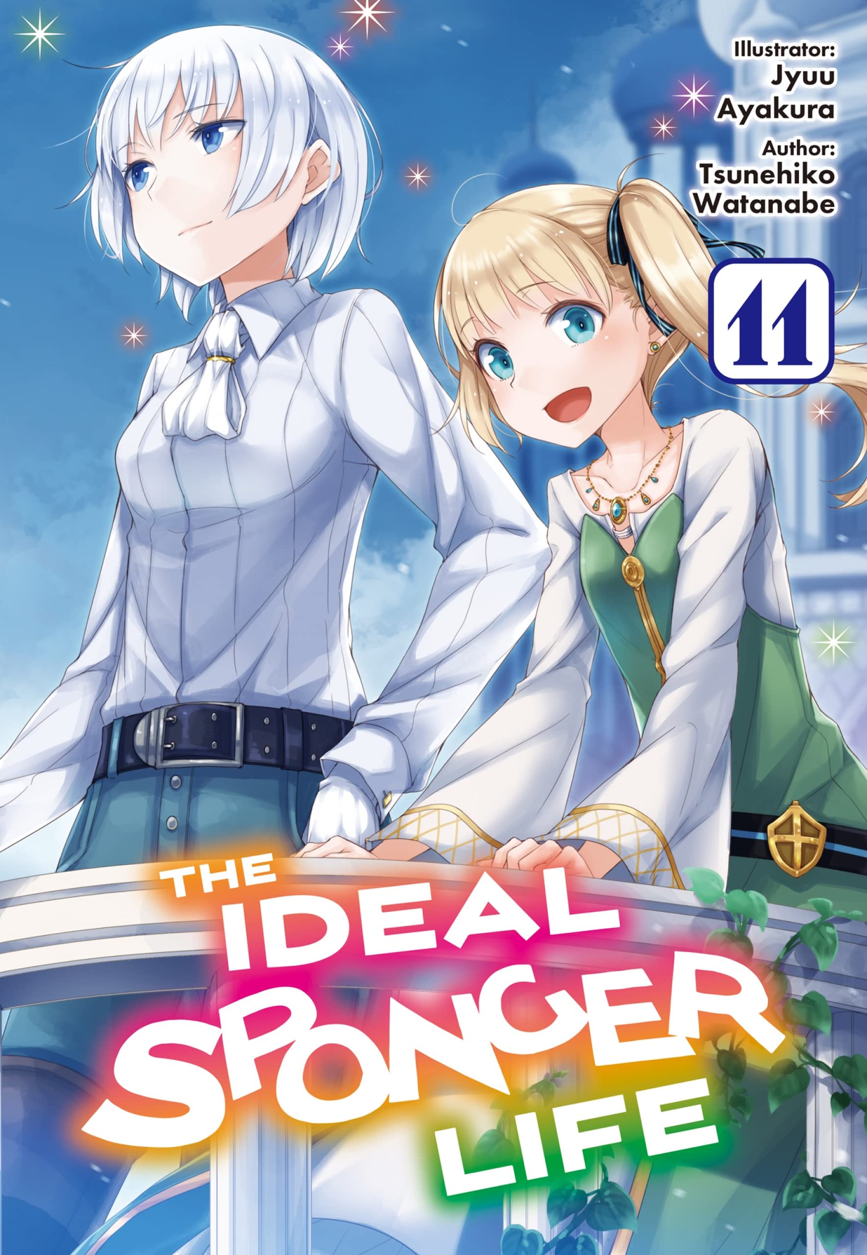 The Ideal Sponger Life: Volume 11 (Light Novel) (The Ideal Sponger Life ...