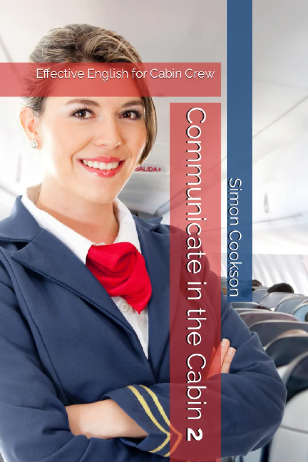 Communicate In The Cabin 2 Effective English For Cabin Crew By Simon communicate-in-the-cabin-2-effective-english-for-cabin-crew-by-simon