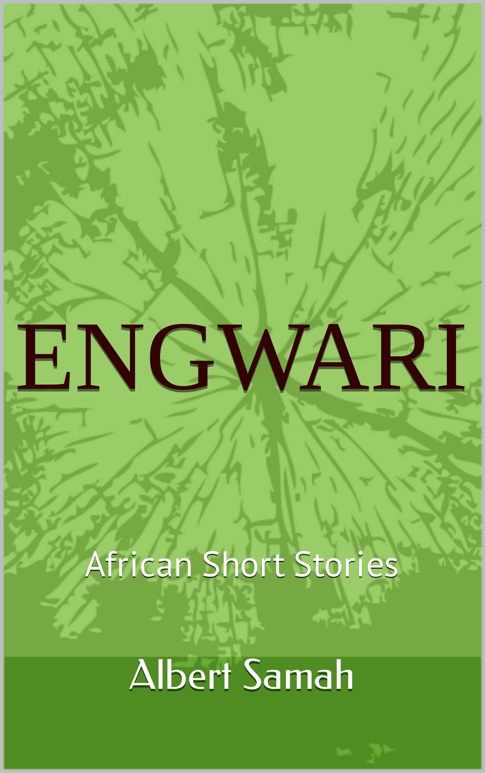 ENGWARI : African Short Stories by Albert Samah | Goodreads
