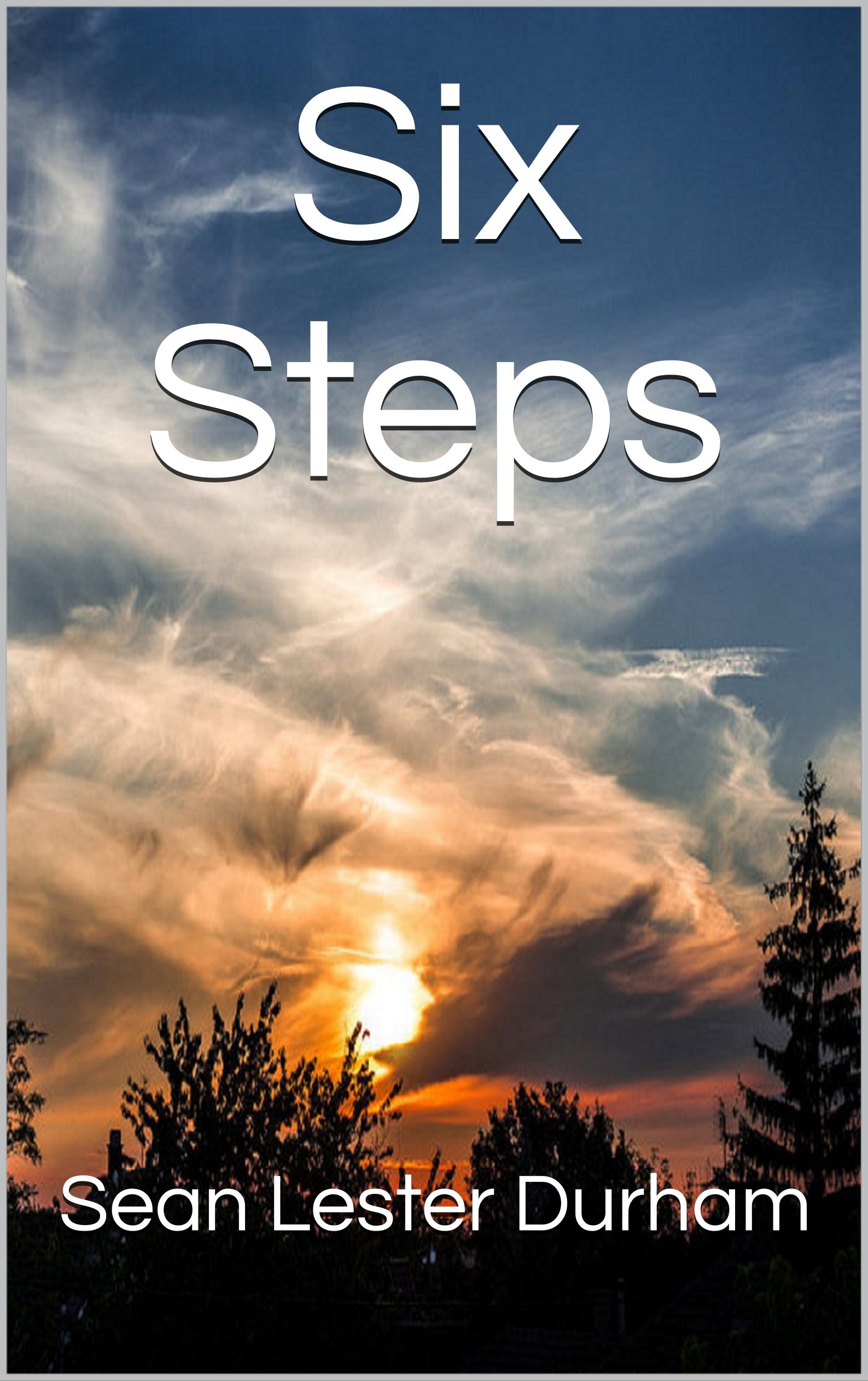 Six Steps by Sean Lester Durham | Goodreads